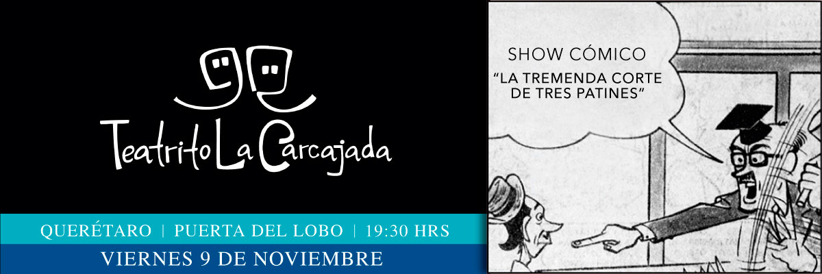 TEATRITO LA CARCAJADA - LA TREMENDA CORTE (HOMENAJE A TRES PATINES ...