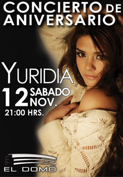 YURIDIA EN CONCIERTO (SLP) : El Domo : SAN LUIS POTOSÍ : Información del evento - Compra tus ...